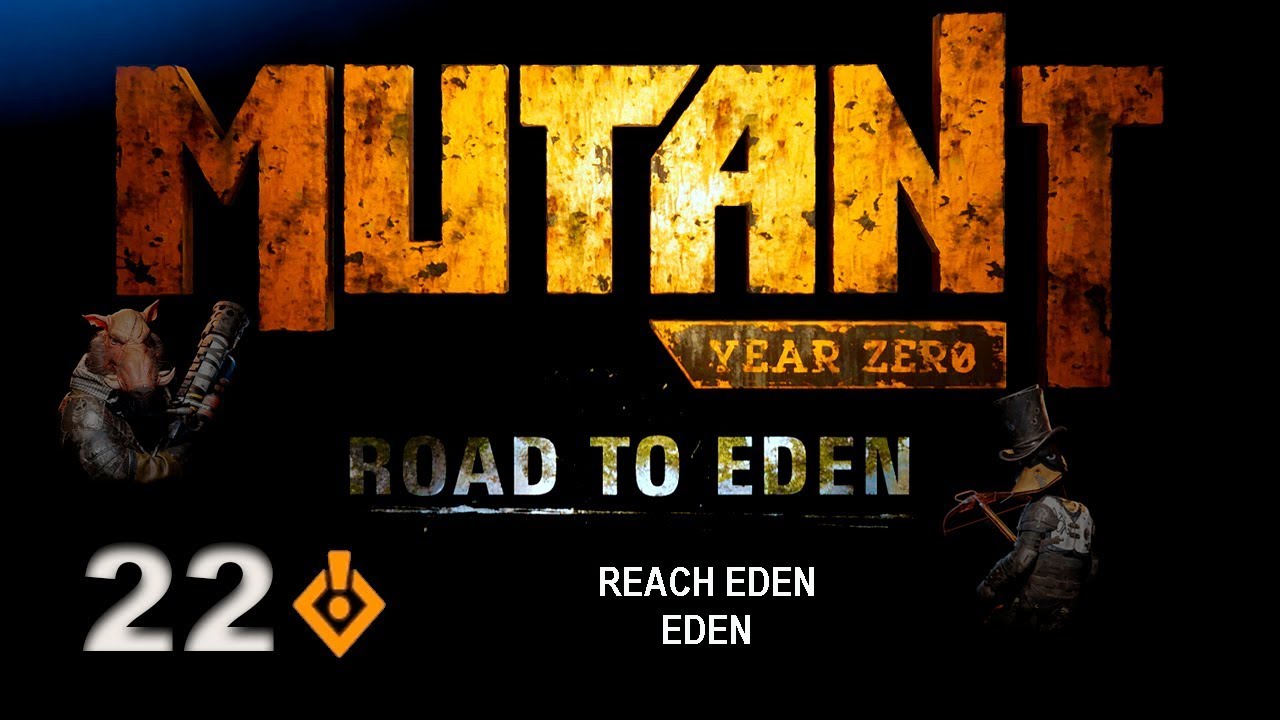 Mutant Year Zero: Road to Eden Gameplay | PC/2K 60FPS | Reach Eden ...