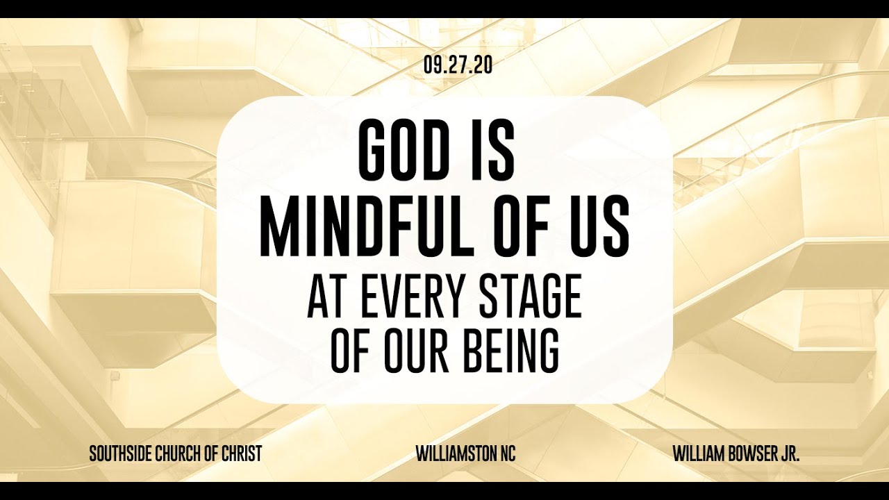 God Is Mindful of Us at Every Stage of our Being 9/27/2020 - YouTube