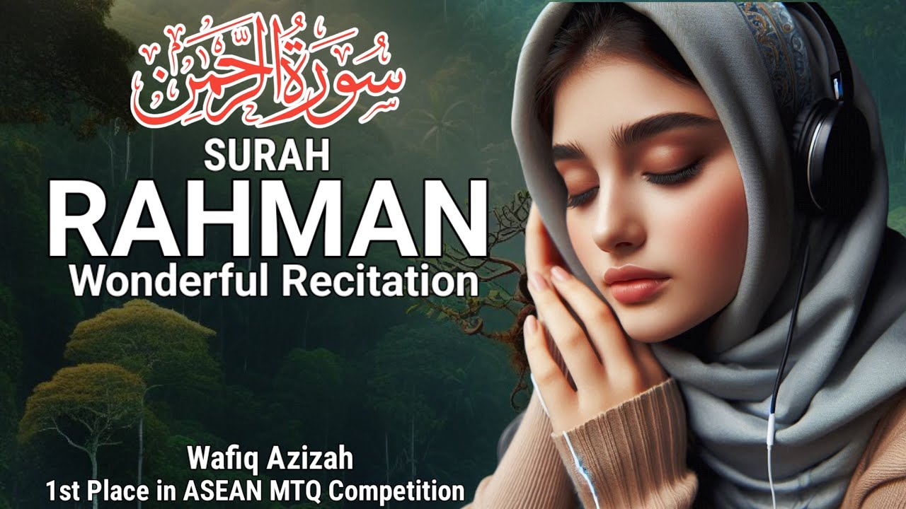 ADEMKAN HATIMU, MUROTTAL MERDU ALQURAN SURAH RAHMAN BEST RECITER BY ...