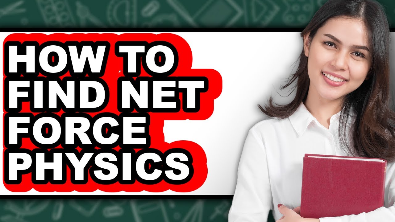 How to Find Net Force Physics - Step by Step - YouTube