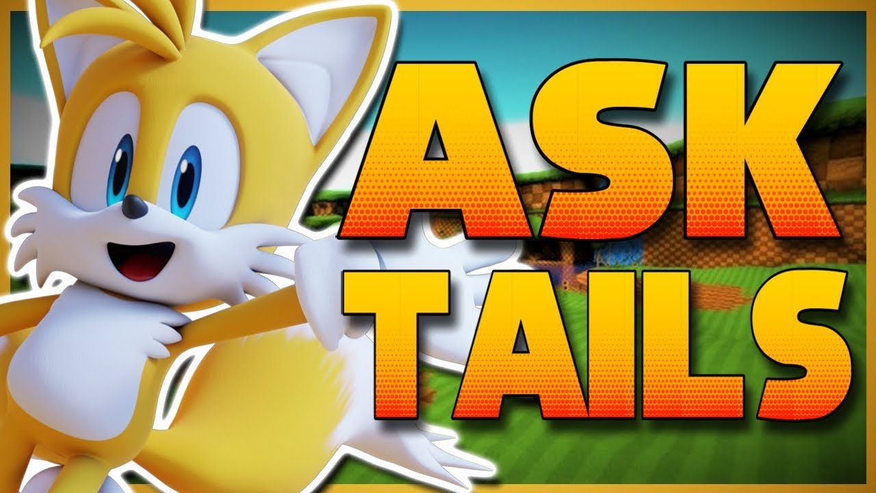 ASK TAILS [Ep.01] - YouTube