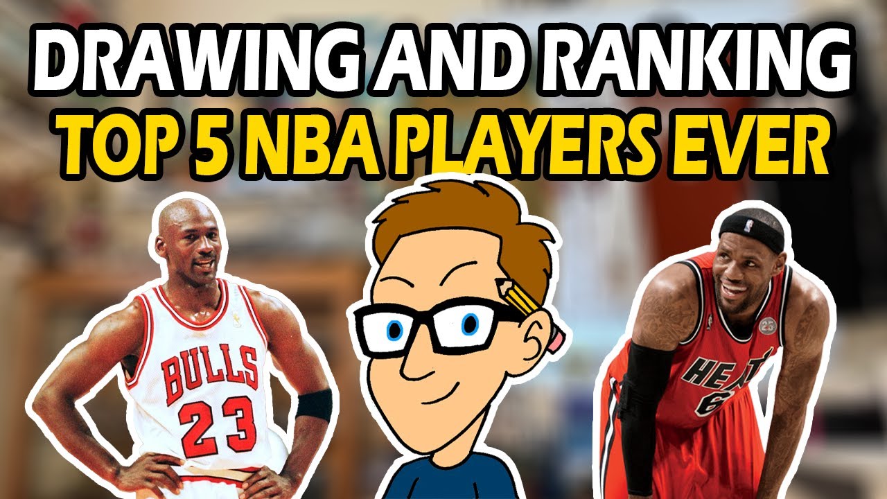 DRAWING AND RANKING The Top 5 NBA Players of All Time! - YouTube