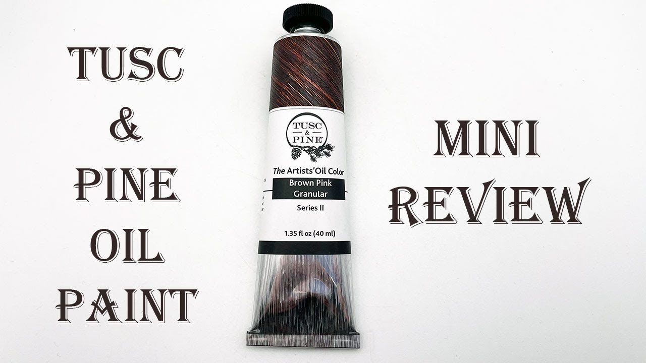 Tusc & Pine Oil Paint Mini Review - YouTube