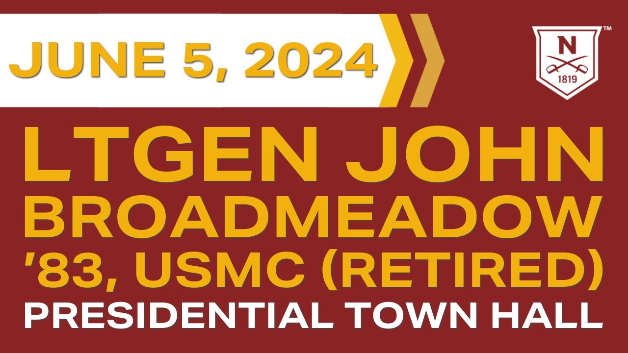 Town Hall with President LtGen John Broadmeadow ’83, USMC (Retired ...