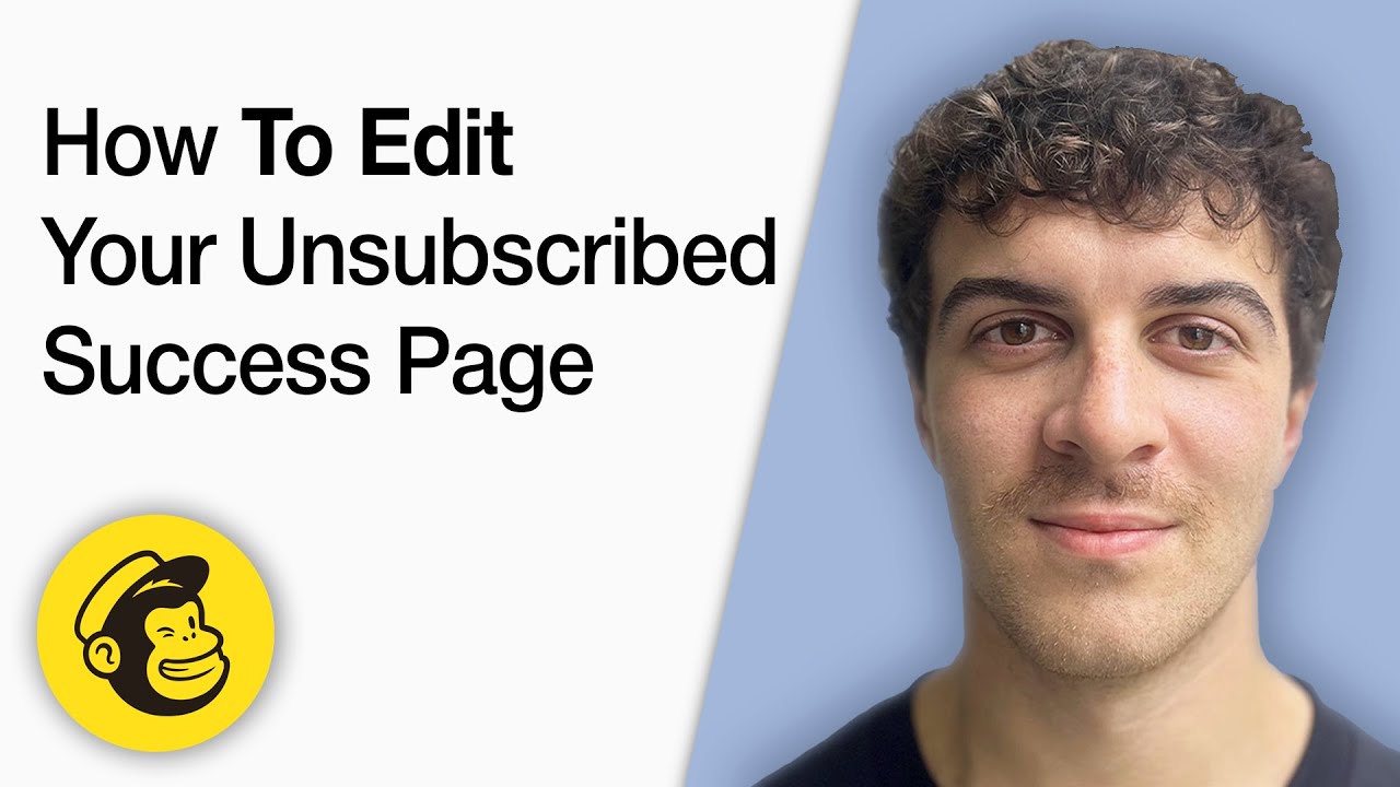How to Edit Your Unsubscribe Success Page in Mailchimp [2025 Full Guide ...