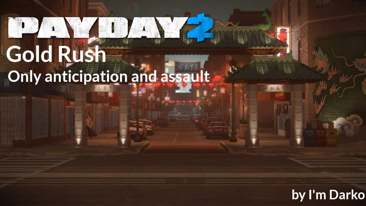 Payday 2 - Gold Rush (Only anticipation and assault) - YouTube