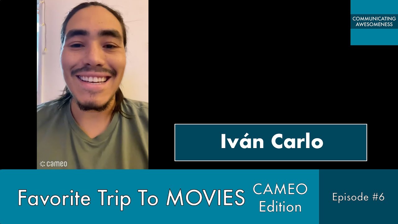 Favorite Trip To Movies – CAMEO Edition, Episode #6 - Iván Carlo (Smile ...