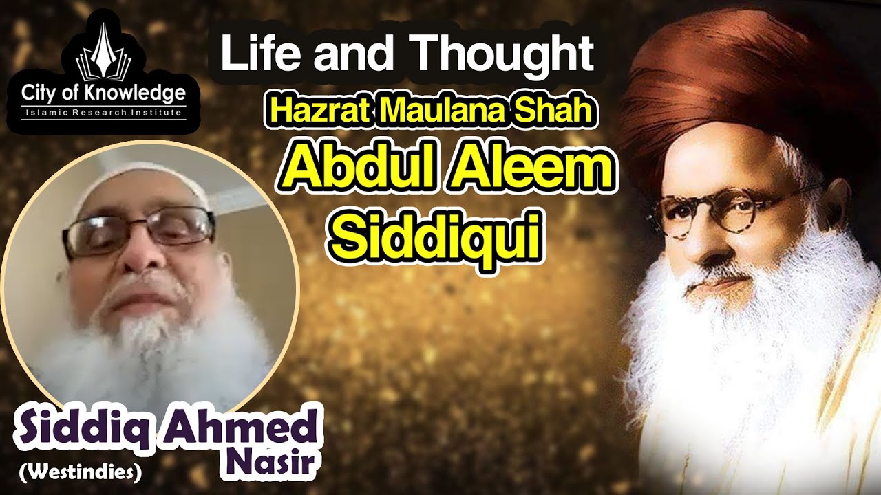 Shah Abdul Aleem Siddiqui (R.A) | Siddiq Ahmed Nasir | Dr. Umair ...