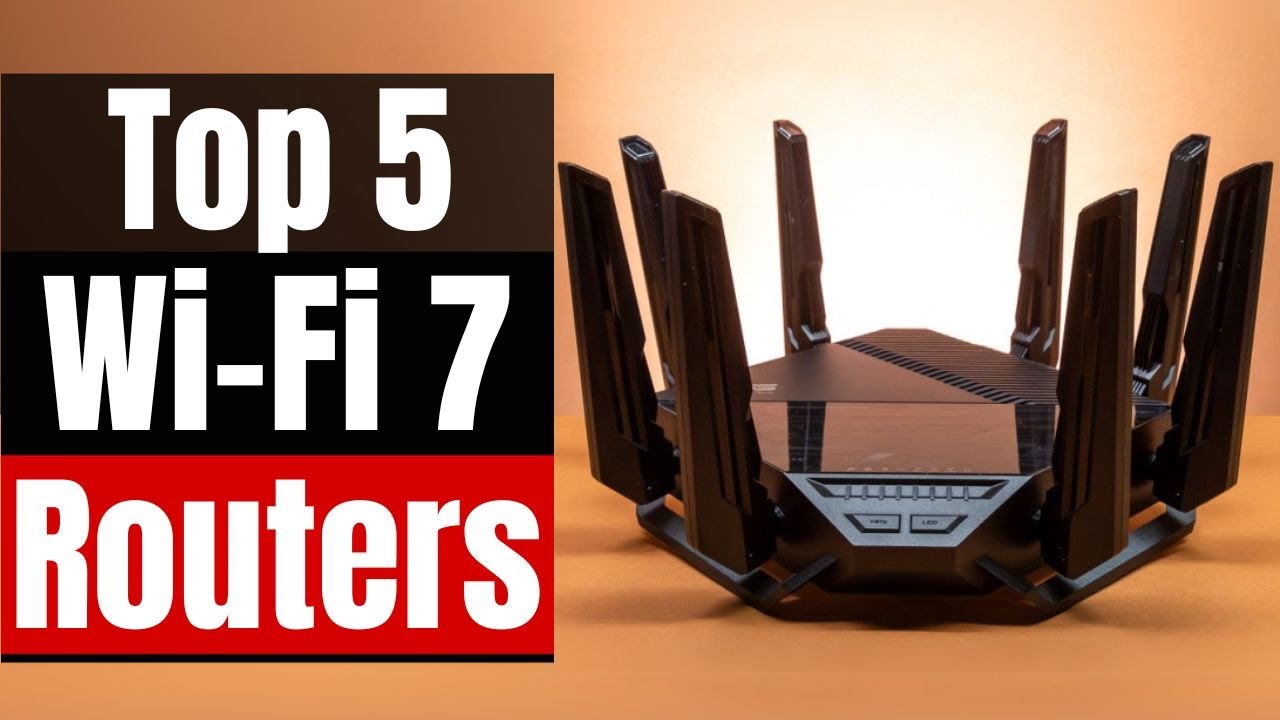 Ultimate Wi-Fi 7 Routers Buyer's Guide: Top Picks for 2025 (Speed ...
