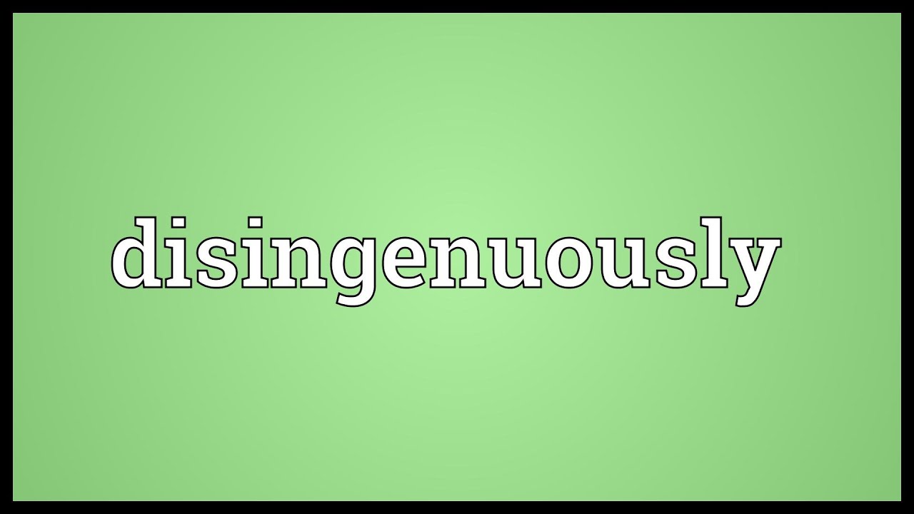 Disingenuously Meaning - YouTube