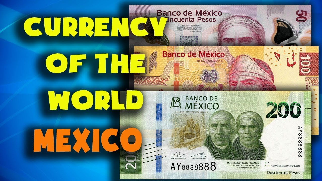 Currency Of The World Mexico Mexican Peso Exchange Rates Mexico currency-of-the-world-mexico-mexican-peso-exchange-rates-mexico