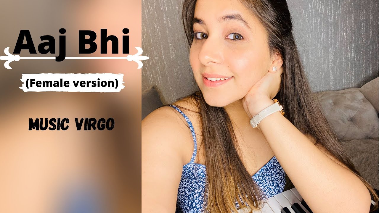 Aaj Bhi (Female Version) - Vishal Mishra | Ali Fazal, Surbhi Jyoti ...