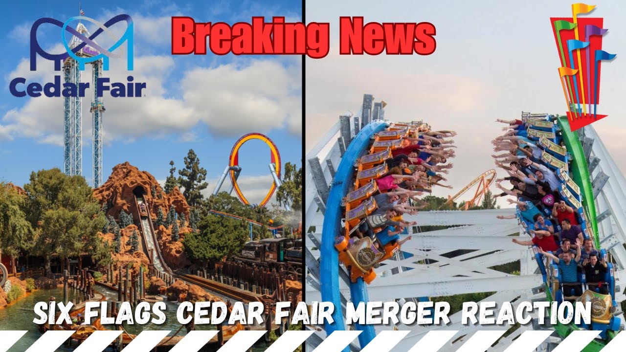 Six Flags Cedar Fair Merger Reaction - YouTube