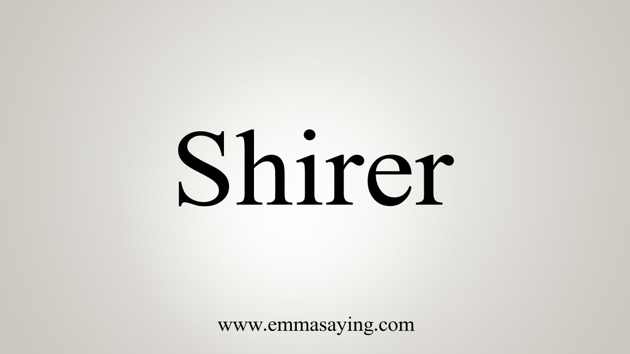 How To Say Shirer - YouTube