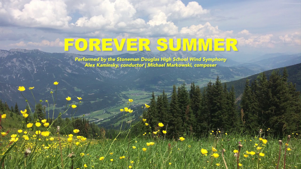 Forever Summer - Stoneman Douglas High School Wind Symphony - YouTube