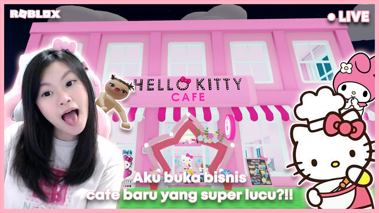 YUK MAMPIR KE CAFE BARU KU ?!! [HELLO KITTY CAFE ROBLOX INDONESIA ...