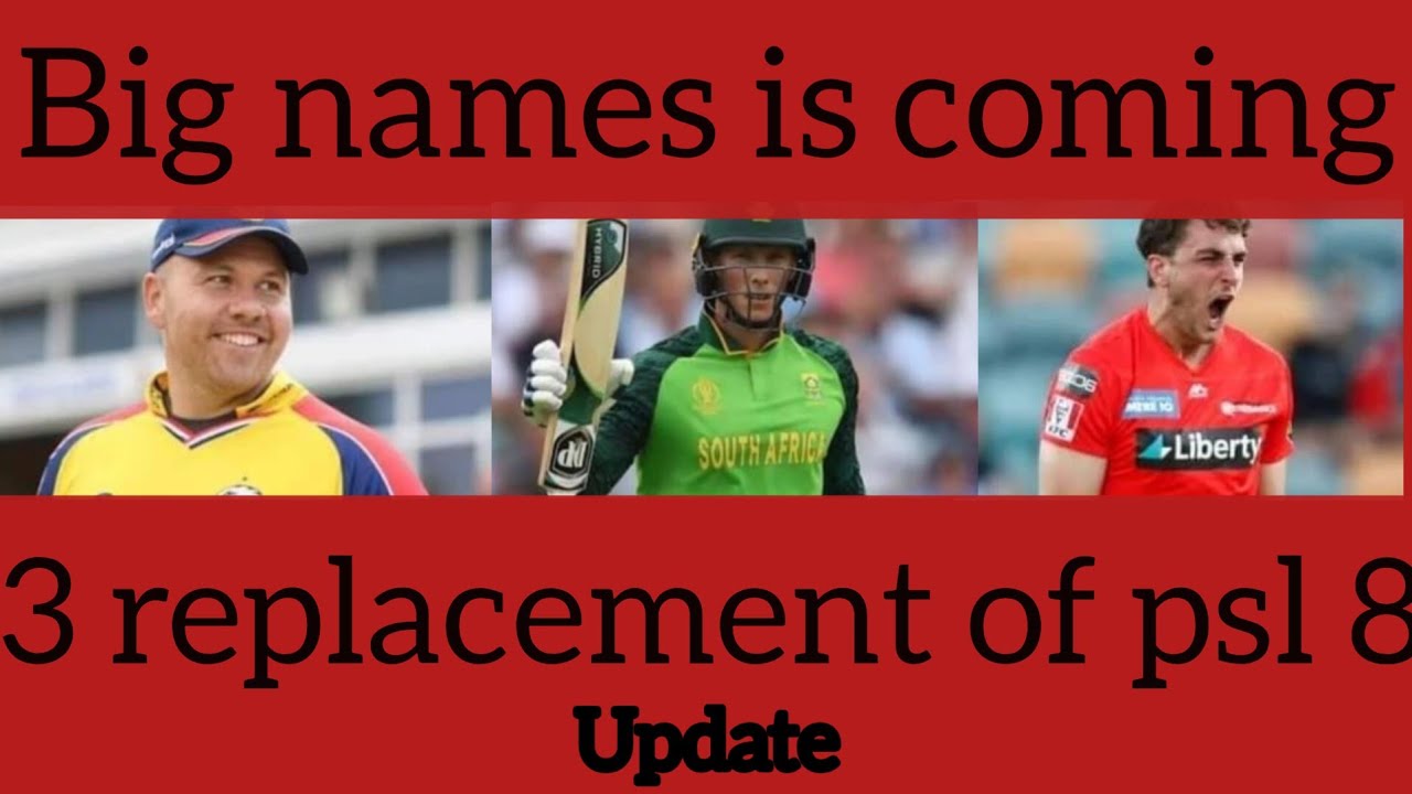 List of 3 new players of Psl 8 | Replacememt , drafted ,picks and ...