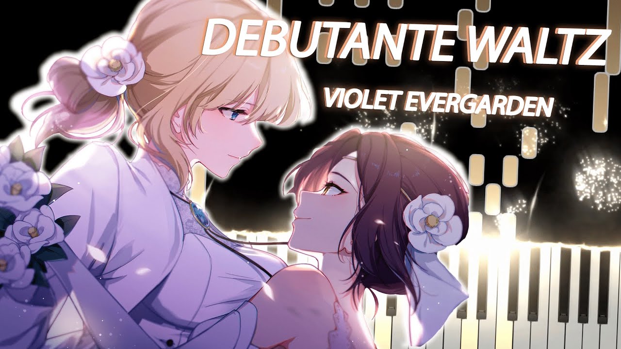 Violet Evergarden - Debutante Waltz | [Piano Cover]「ピアノ」 - YouTube