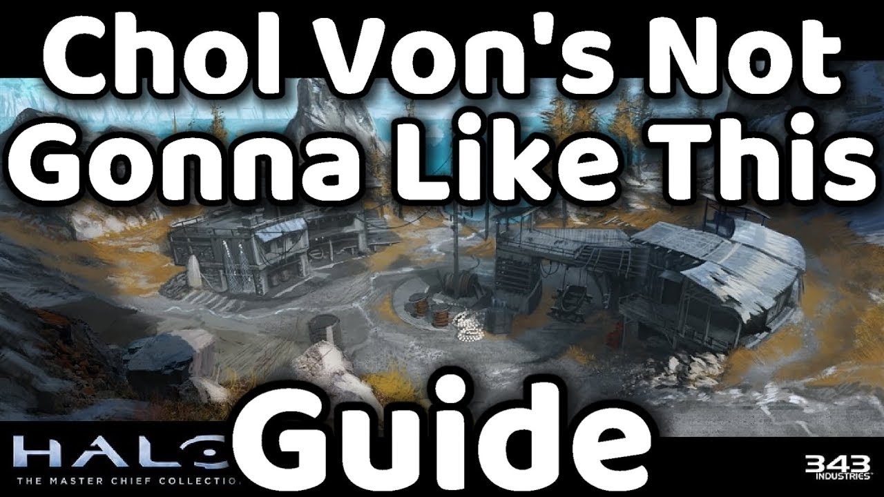 Halo MCC - Chol Von's Not Gonna Like This - Achievement Guide - YouTube