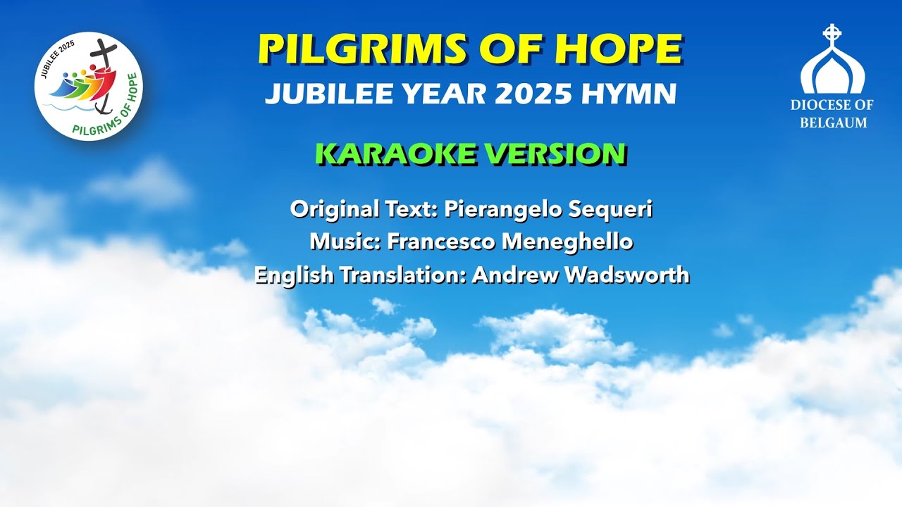 Pilgrims of Hope | Jubilee Year 2025 Hymn | Karaoke version | Diocese of Belgaum - YouTube