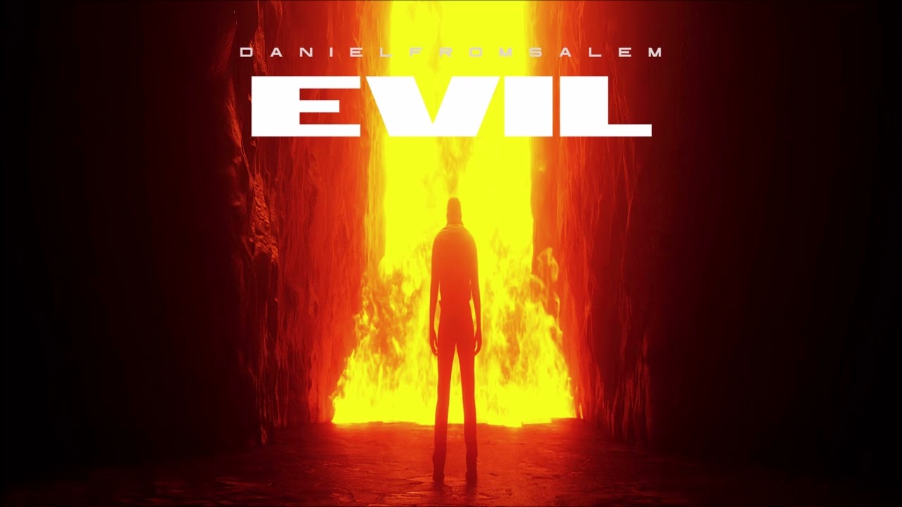 DanielFromSalem - Evil - YouTube