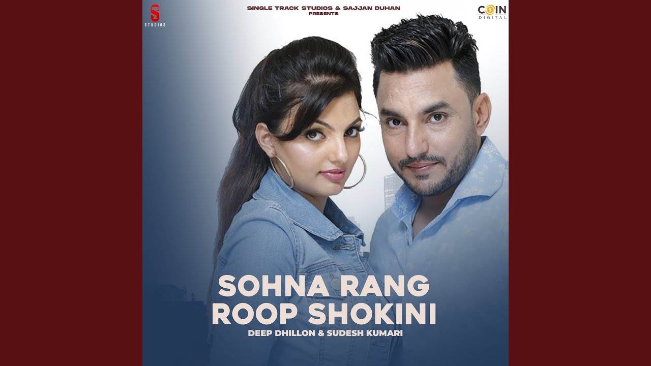 Sohna Rang Roop Shokini - YouTube