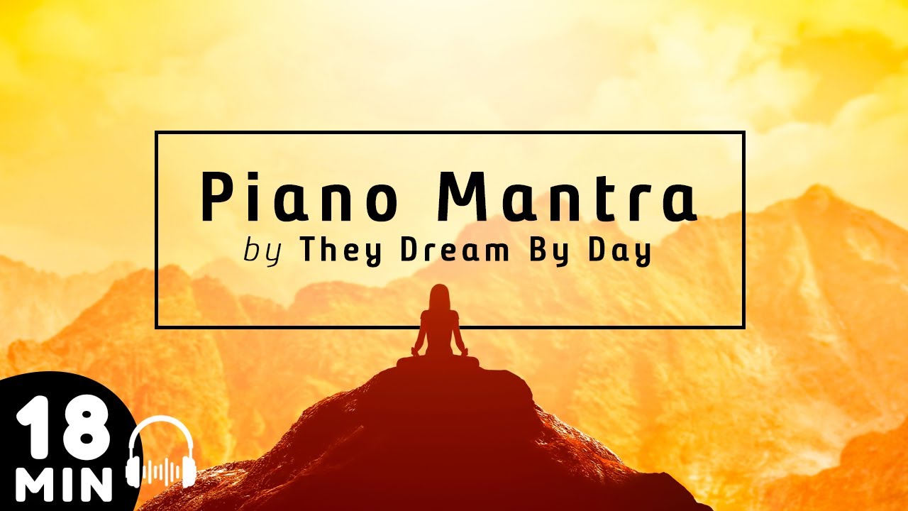 18 Minuten Mantra Meditatie Muziek 🎵 Piano Mantra - Rustgevende Mantra ...