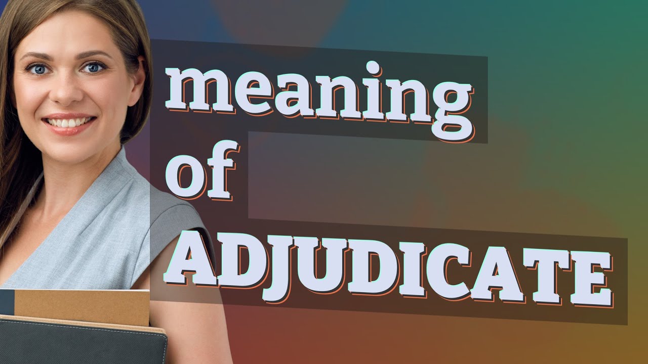 Adjudicate | meaning of Adjudicate - YouTube