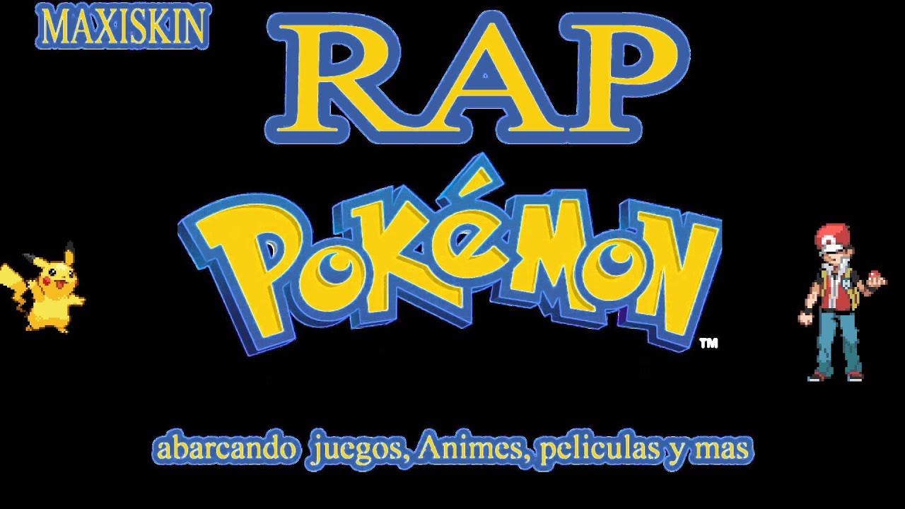 Rap de Pokemon - Maxiskin - YouTube