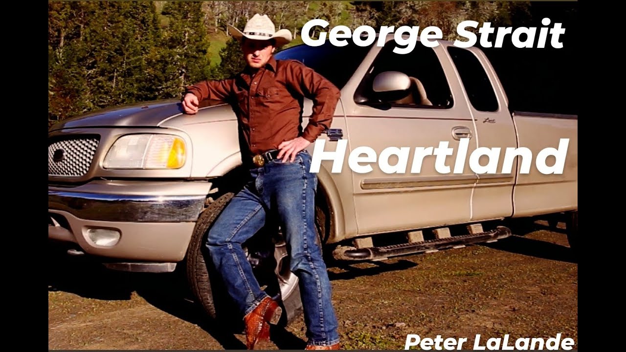 George Strait - Heartland - YouTube