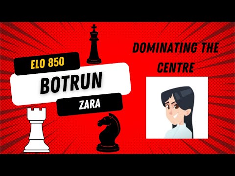 Dominating the centre! BOTRUN - Zara - Playing every chess.com bot