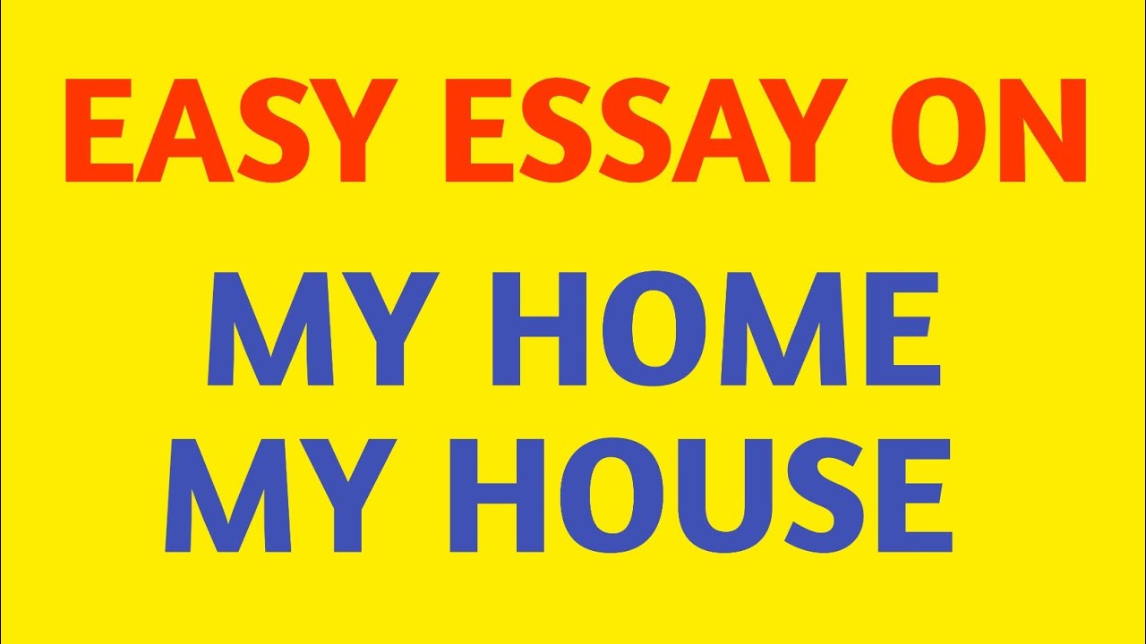 Easy Essay On My Home/My house || Paragraph - My Home /My House || Easy ...