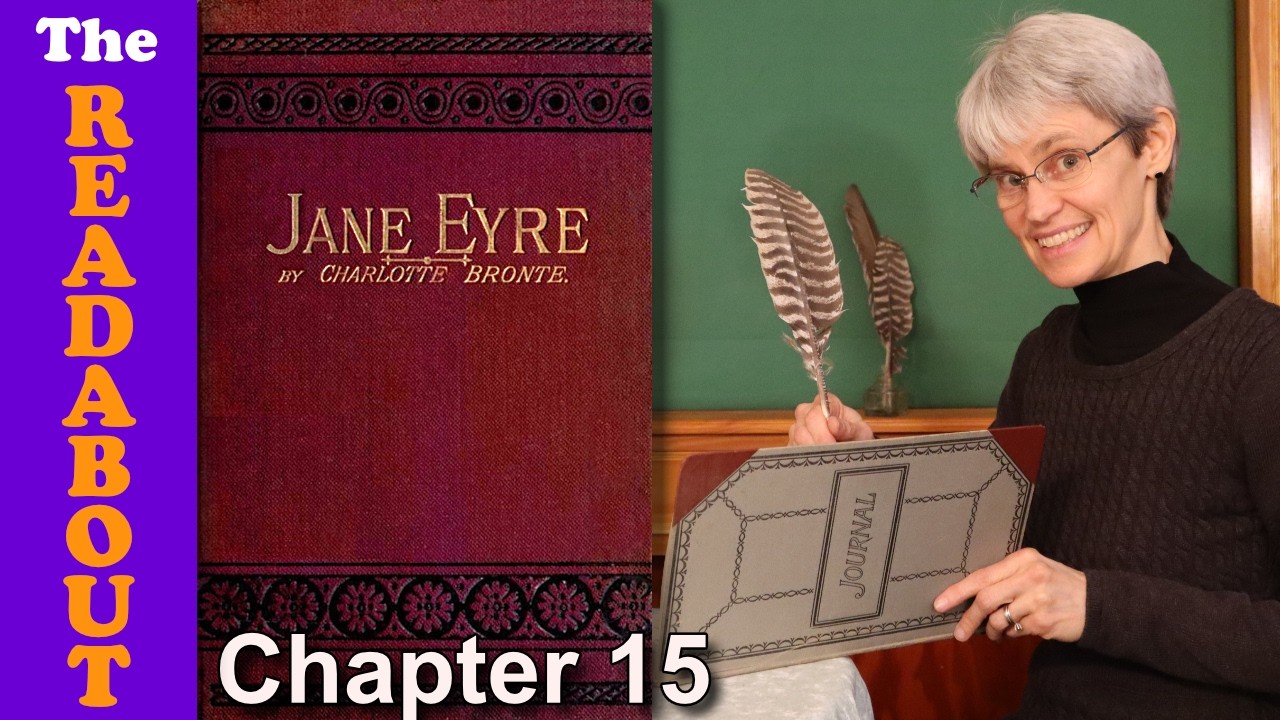 Jane Eyre: An Autobiography By Charlotte Bronte Chapter 15 Read Aloud ...