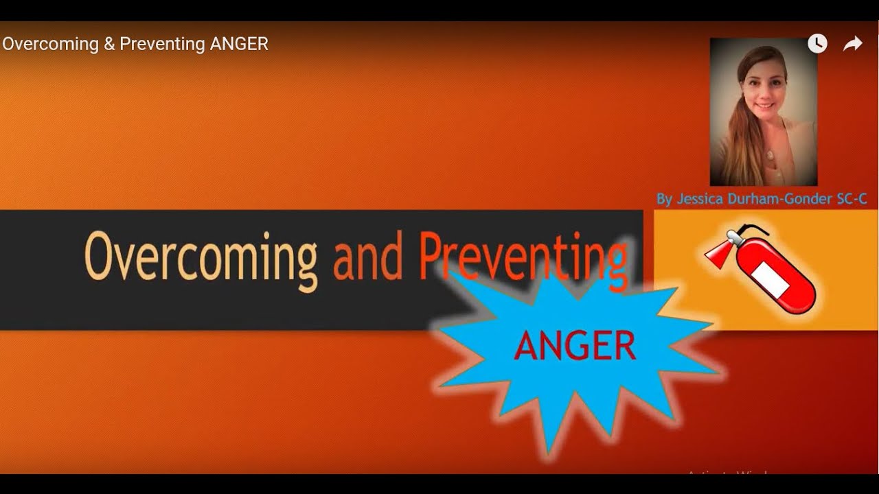 Overcoming & Preventing ANGER - YouTube