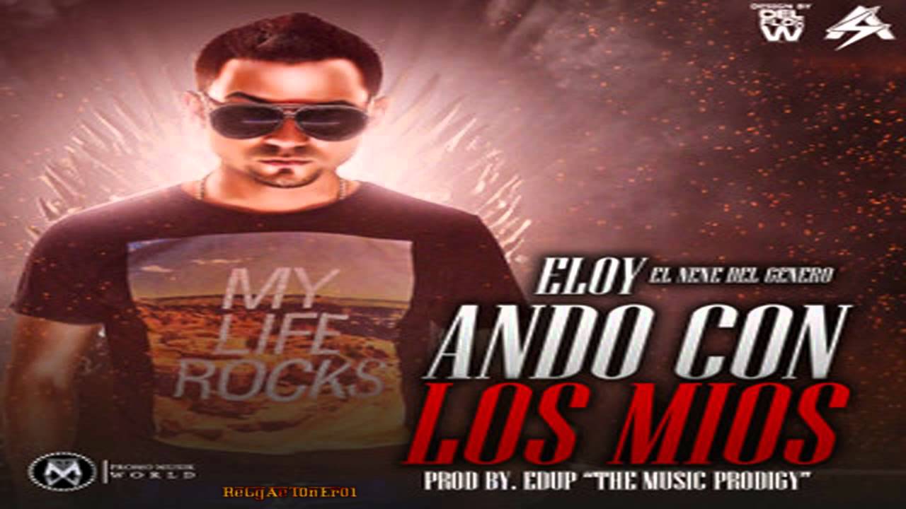 Eloy - Ando Con Los Mios (Prod. By Edup)(El Comienzo) By ...