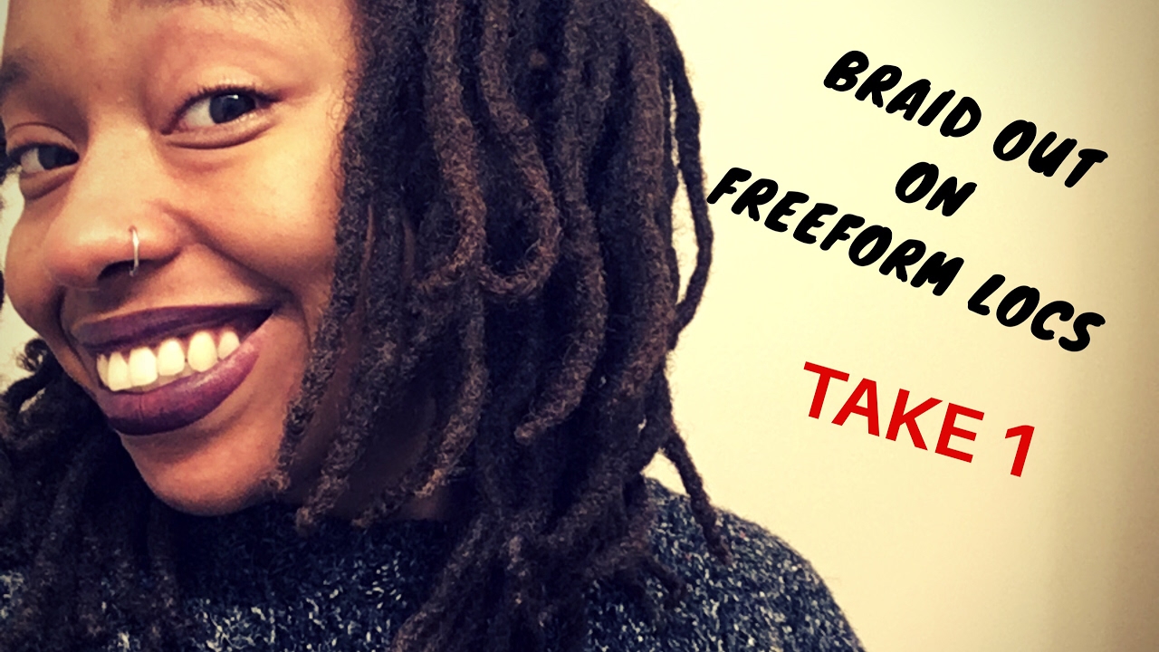 Braid Out on Freeform Locs FAIL! Lol #MelaninMonday - YouTube