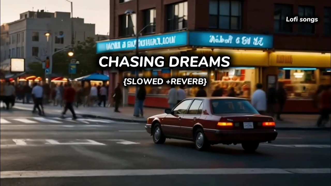 CHASING DREAMS || (SLOWED + REVERB) 😍|| OFFICIAL SONG |🎶🔥 #trending# ...