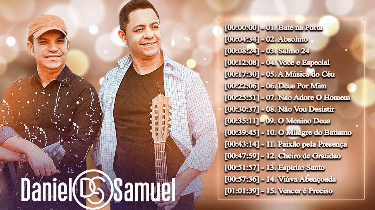 As mais Tocadas - Daniel e Samuel || Voce e Especial, Carpinteiro Pregador , Paixão Pela ...