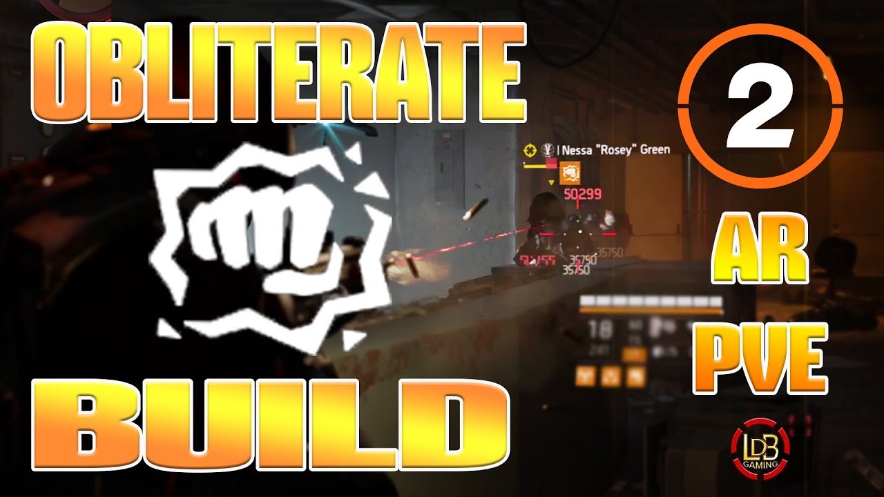 THE DIVISION 2 / OBLITERATE BUILD / AR PVE / TU3 - YouTube