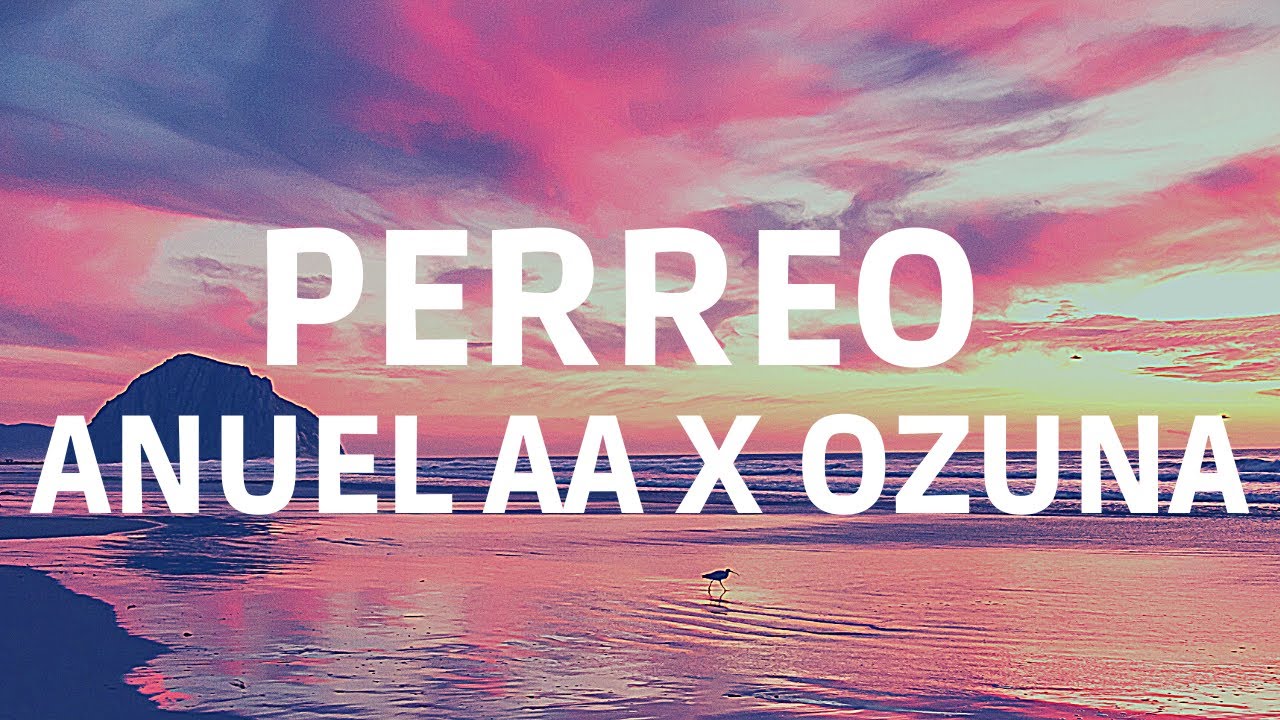 Anuel AA Ozuna Perreo (Letra/Lyrics) Los Dioses - YouTube
