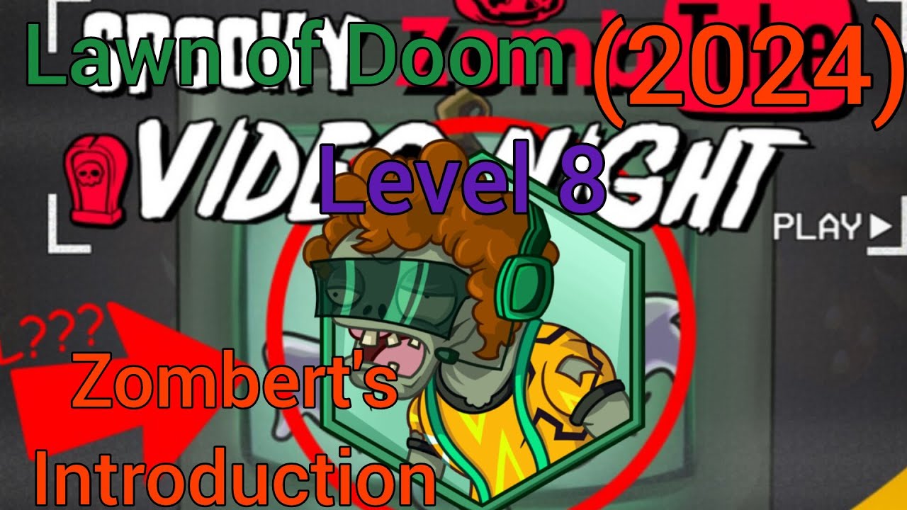 PvZ 2: Reflourished Lawn of Doom Level 8 Zombert's Introduction - YouTube