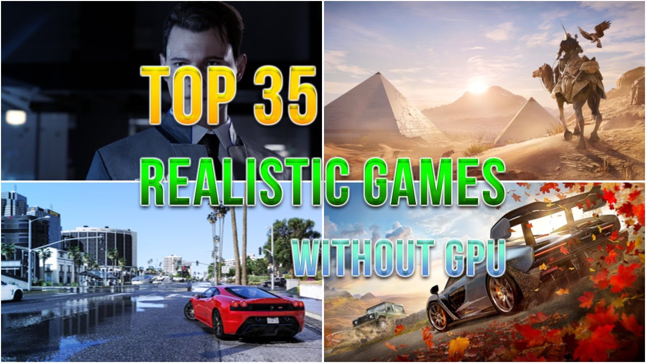 Top 35 Realistic Graphics PC Games Without GPU (2025) - YouTube