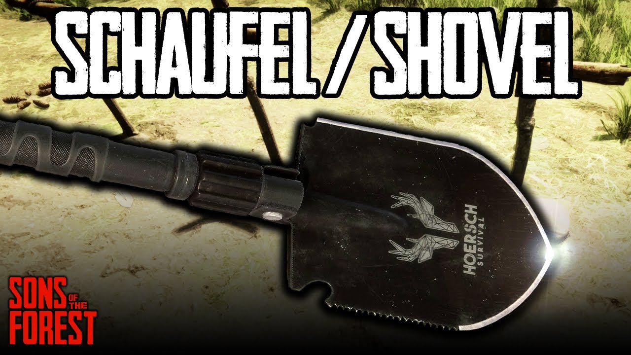 SCHAUFEL/SHOVEL / GUIDE / GERMAN | Sons of the Forest - YouTube