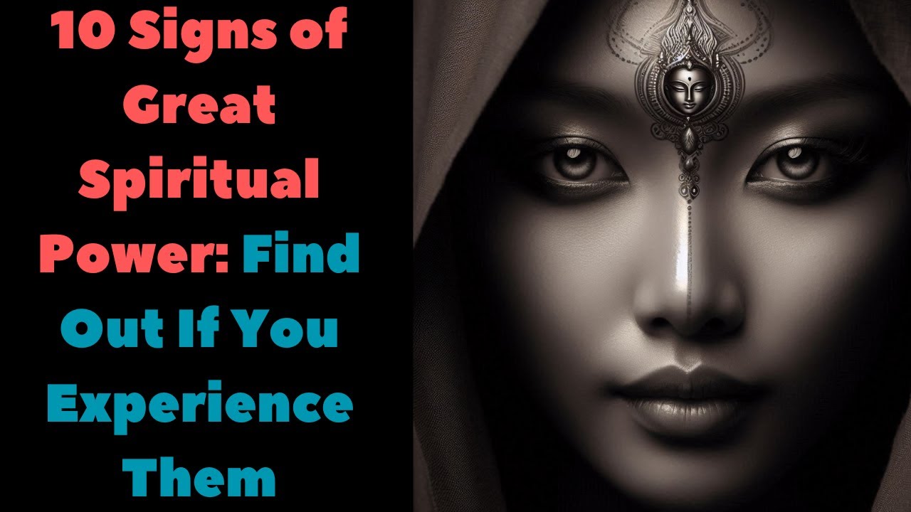 10 Signs of Great Spiritual Power Find Out If You Experience Them ...
