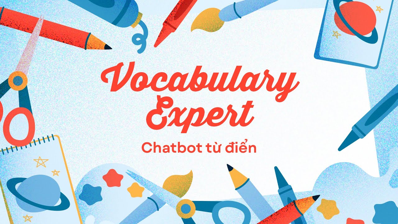 Vocabulary Expert: Chatbot từ điển | THE FORUM CENTER - YouTube