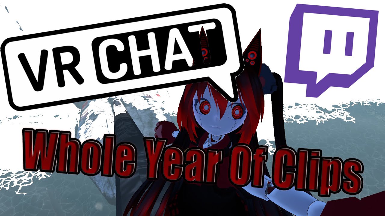VRChat Whole Year Of Twitch Clips - YouTube