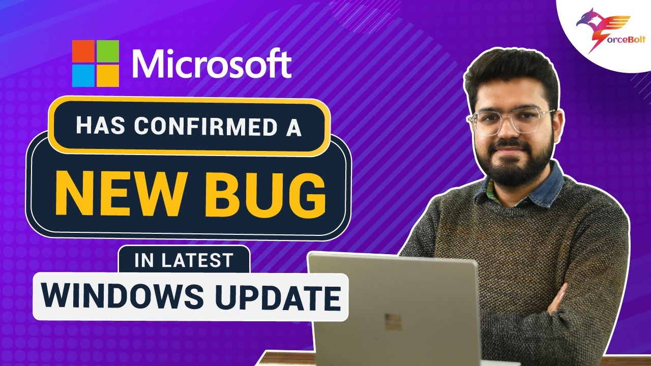 Microsoft Has Confirmed A New Bug In Latest Windows Update || ForceBolt ...