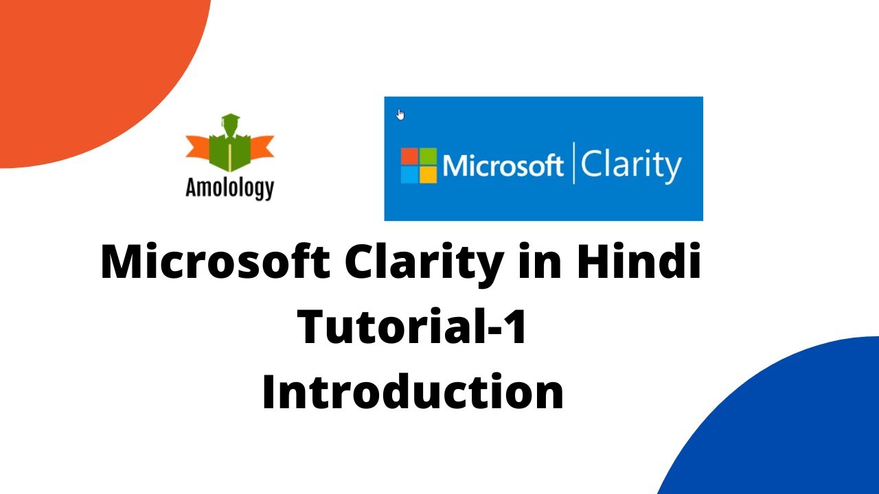 Microsoft Clarity in Hindi | Tutorial-1-Introduction - YouTube
