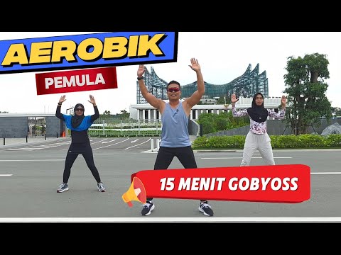 AEROBIK CUMA 15 MENIT BAJIR KERINGAT GOBYOSS 