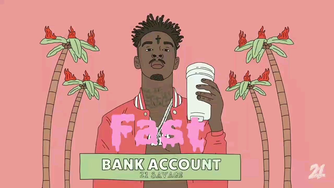 21 Savage Bank Account FAST YouTube 21-savage-bank-account-fast-youtube